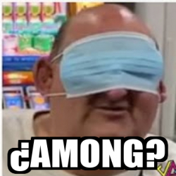 Meme Personalizado - ¿Among? - 32000455