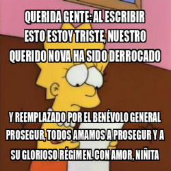 Meme Personalizado - Querida gente: Al escribir esto estoy triste ...