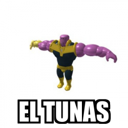Meme Personalizado - el tunas - 32104014