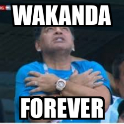 Meme Personalizado - wakanda forever - 32107040