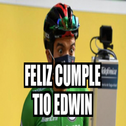 Meme Personalizado - Feliz cumple tio Edwin - 32108734
