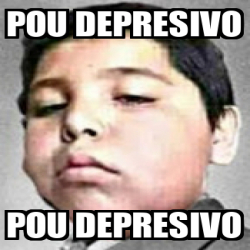 Meme Personalizado - Pou DEPRESIVO pou depresivo - 32111488