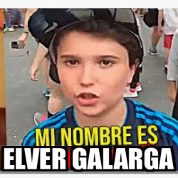 Meme Personalizado - elver galarga - 32112926