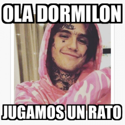 Meme Personalizado - ola dormilon jugamos un rato - 32115100