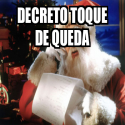 Meme Personalizado - Decreto toque de queda - 32115251