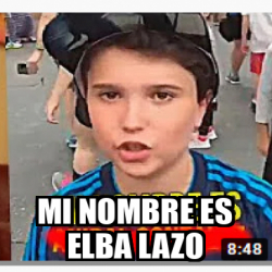Meme Personalizado - mi nombre es elba lazo - 32119603