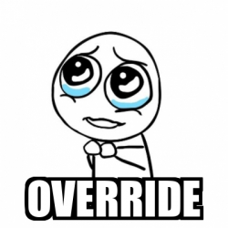 Meme Por favor - OVERRIDE - 32121267