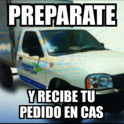 Meme Personalizado - preparate y recibe tu pedido en cas - 32128610