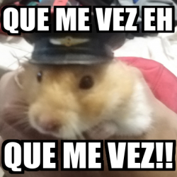 Meme Personalizado - Que me vez eh Que me vez!! - 32135962