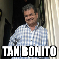 Meme Personalizado - Tan bonito - 32136780
