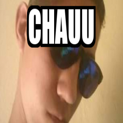 Meme Personalizado - chauu - 32137055
