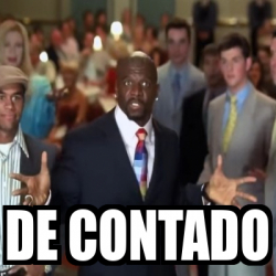 Meme Personalizado - De contado - 32138427