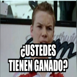Meme Personalizado - ¿USTEDES TIENEN GANADO? - 32139563