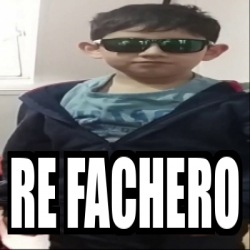 Meme Personalizado - re fachero - 32143264