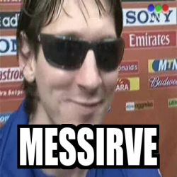 Meme Personalizado - messirve - 32148081