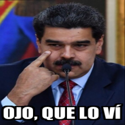 Meme Personalizado - Ojo, que lo ví - 32152570