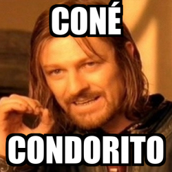 Meme Boromir - Coné Condorito - 32159827