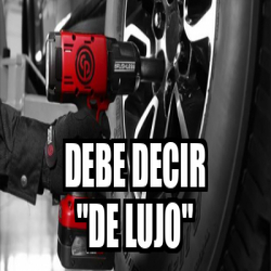 Meme Personalizado - DEBE decir "de lujo" - 32165437