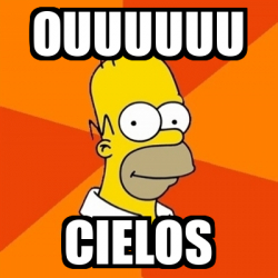 Meme Homer - ouuuuuu cielos - 32168714