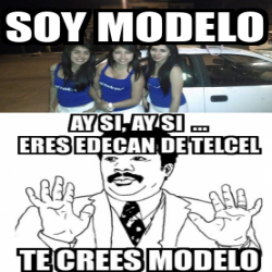 Meme Personalizado - Soy modelo - 32170275