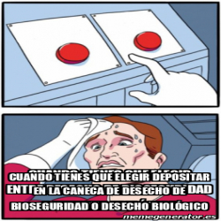 Meme Personalizado - Cuando tienes que elegir depositar en la caneca de ...