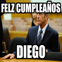 Meme Personalizado - felz cumpleaños diego - 32176277