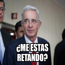 Meme Personalizado - ¿me estas retando? - 32181883