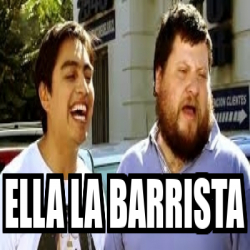 Meme Personalizado - Ella la barrista - 32181887