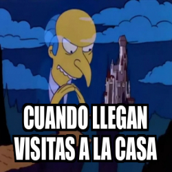 Meme Personalizado - cuando llegan visitas a la casa - 32182475