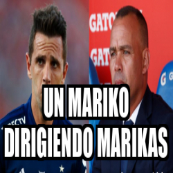 Meme Personalizado - un mariko dirigiendo marikas - 32183447