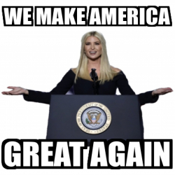 Meme Personalizado - We make america Great again - 32187020