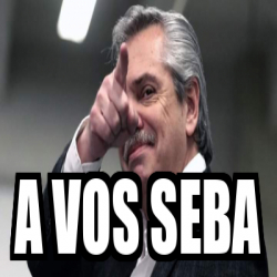 Meme Personalizado - a vos seba - 32188176