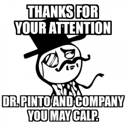 Meme Feel Like A Sir - Thanks for your attention DR. PINTO AND COMPANY ...