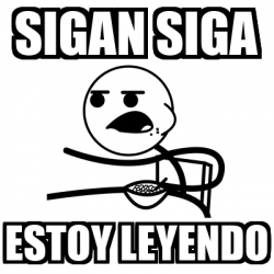 Meme Cereal Guy - sigan siga estoy leyendo - 32203989