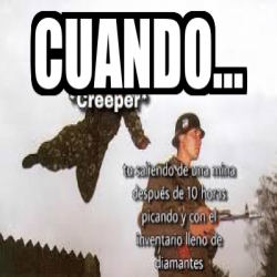 Meme Personalizado - cuando... - 32210150