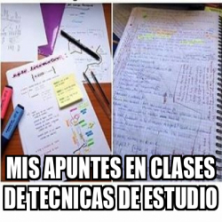 Meme Personalizado - mis apuntes en clases de tecnicas de estudio ...