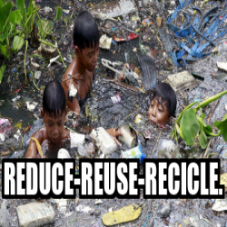 Meme Personalizado - REDUCE-REUSE-RECICLE. - 32222982