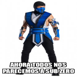 Meme Personalizado - Ahora todos nos parecemos a sub zero - 32223975