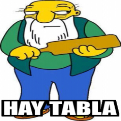 Meme Personalizado - Hay tabla - 32229099