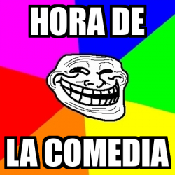 Meme Troll - Hora de La comedia - 32230709