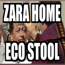 Meme Personalizado - Zara home Eco stool - 32236388