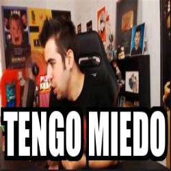 Meme Personalizado - TENGO MIEDO - 32241723