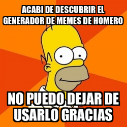 Meme Homer - acabi de descubrir el generador de memes de Homero no ...