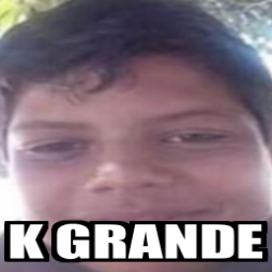 Meme Personalizado - K GRANDE - 32245678