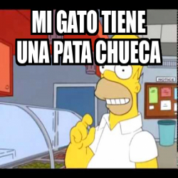 Meme Personalizado - Mi gato tiene una pata chueca - 32248133
