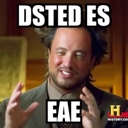 Meme Ancient Aliens - Dsted es EAE - 32248462