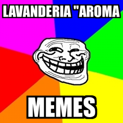 Meme Troll - Lavanderia "Aroma Memes - 32250621