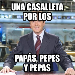 Meme Matias Prats - Una casalleta por los Papás, Pepes y Pepas - 32252077