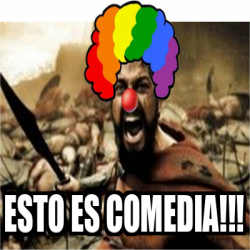 Meme Personalizado - esto es comedia!!! - 32253146