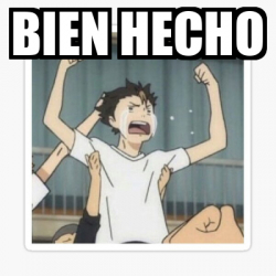Meme Personalizado - Bien hecho - 32254047